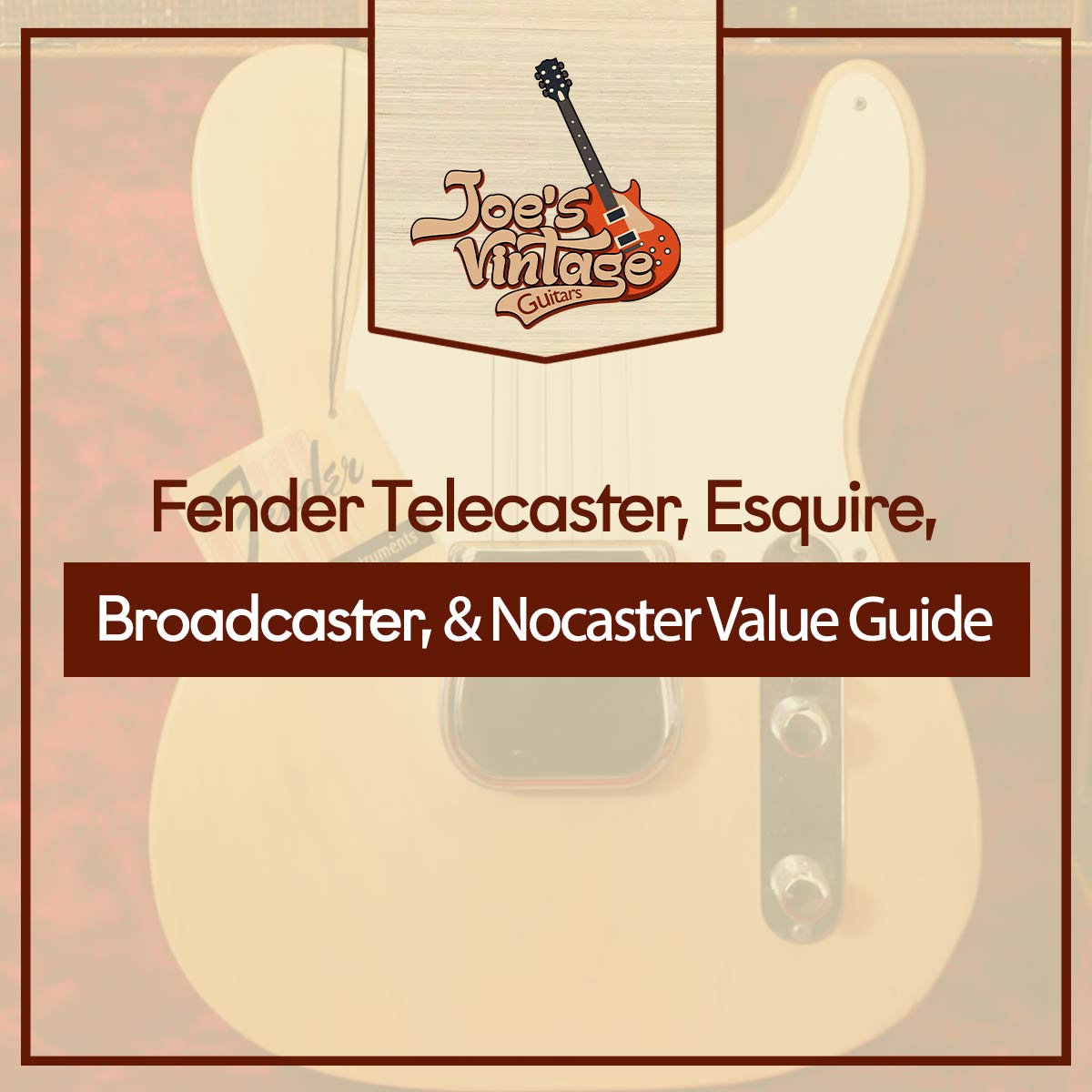 Expert Value Guide For Vintage Fender Telecaster Guitars
